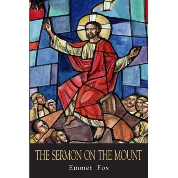 Emmet Fox | Other | The Sermon On The Mount The Key To Success In Life ...